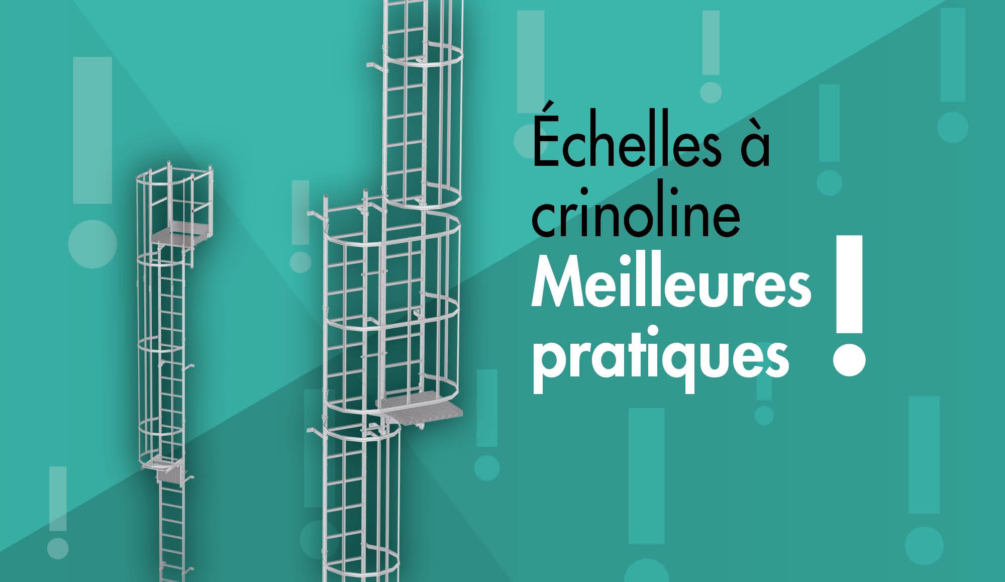 Installation et maintenance des échelles à crinoline : nos meilleures pratiques
